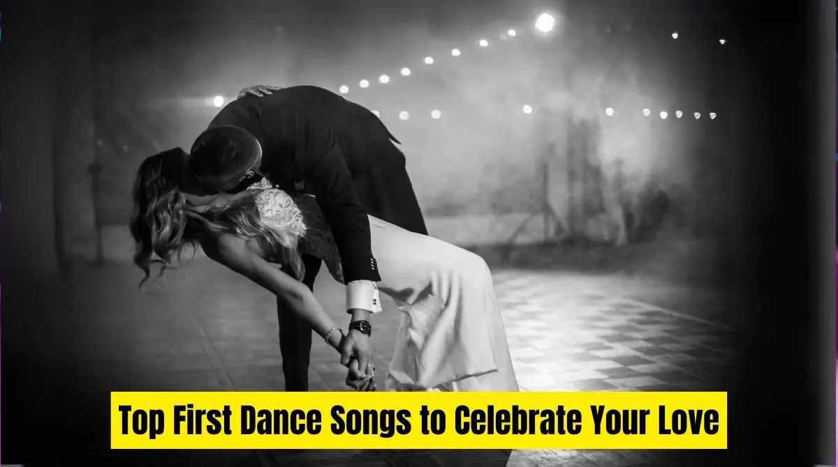 Perfect First Dance: Top Wedding Songs to Celebrate Your Love ...