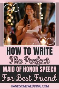 Crafting the Perfect Maid of Honor Speech for Your Best Friend - HandsomeWedding